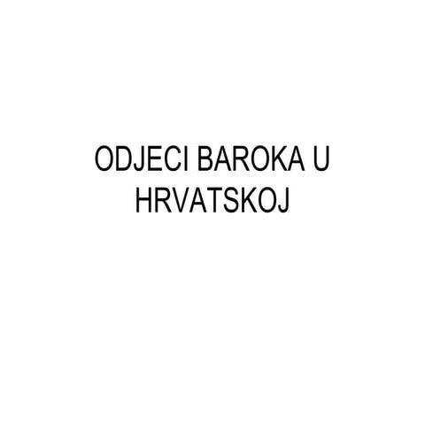 Odjeci baroka u hrvatskoj | PPT