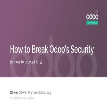 Odoo Experience 2018 How To Break Odoo Security Or How To Prevent It Ppt