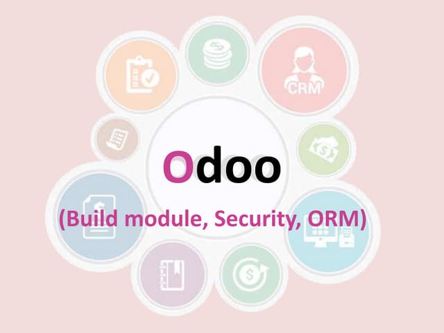 Odoo Build Module Security Orm Ppt