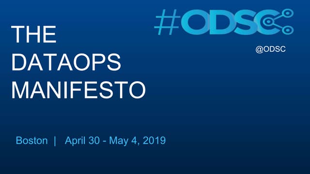 ODSC May 2019 - The DataOps Manifesto | PPT ODSC May 2019 - The DataOps Manifesto | PPT