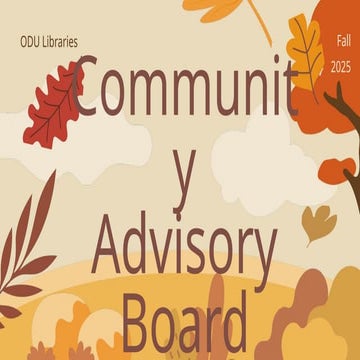 ODU Libraries Community Advisory Board - Fall 2025 | PPTX