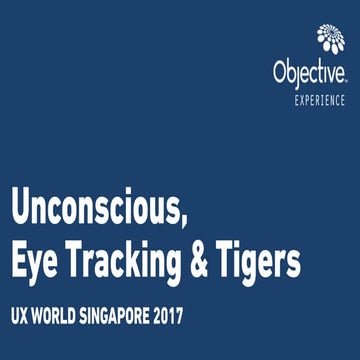 Unconscious, Eye Tracking & Tigers | PPT