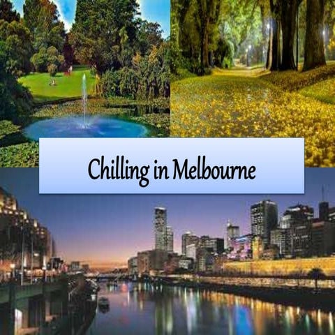 Chilling in Melbourne | PPT