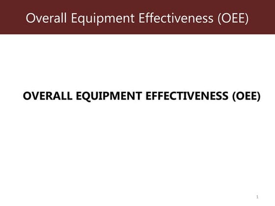 Oee (overall equipment effectifness) | PPTX