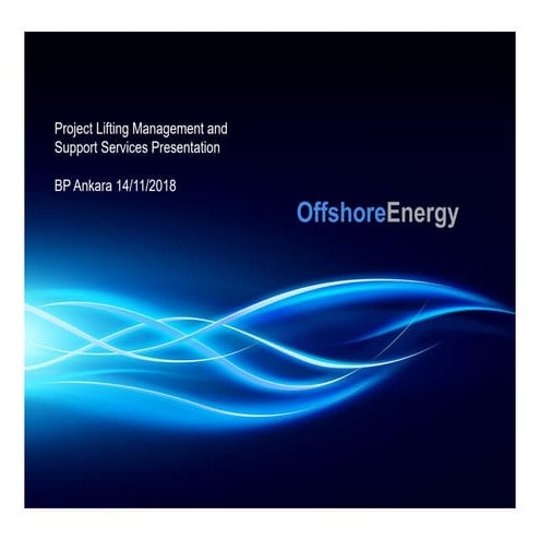 Offshore Energy Limited - Project lifting management and support ...