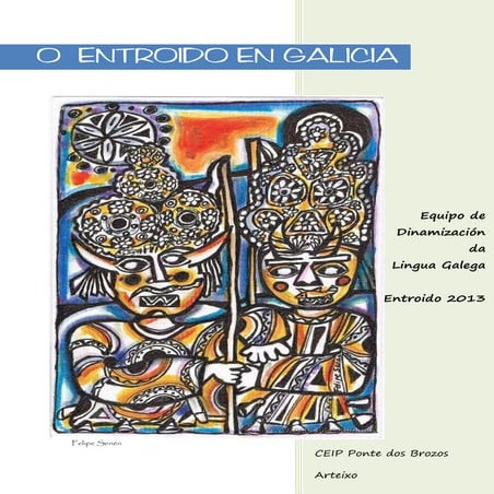 O entroido en galicia. EDLG CEIP PONTE DOS BROZOS | PDF