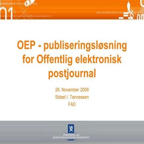Oep PubliseringsløSning For Offentlig Elektronisk Postjournal | PPTX