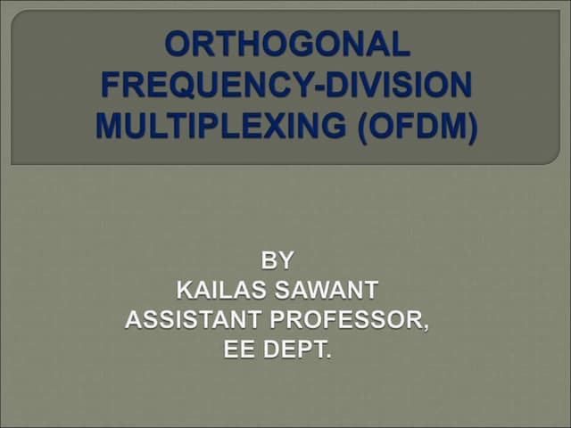 Orthogonal Frequency Division Multiplexing (OFDM) | PPTX