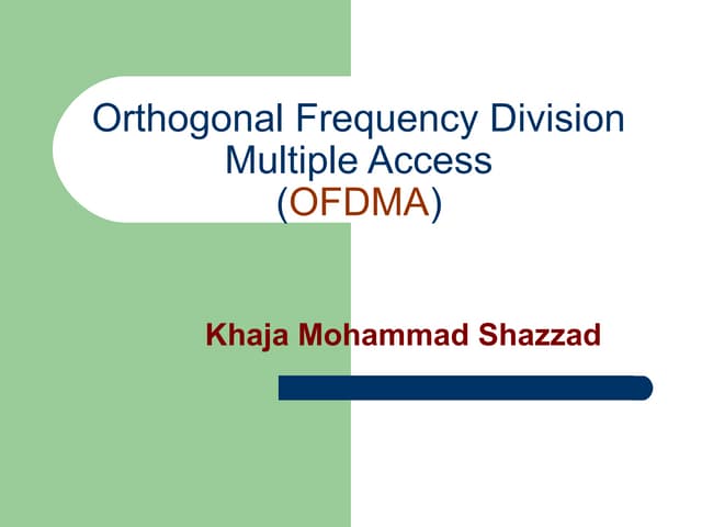 OFDMA - Orthogonal Frequency Division Multiple Access PPT by PREM KAMAL | PPT