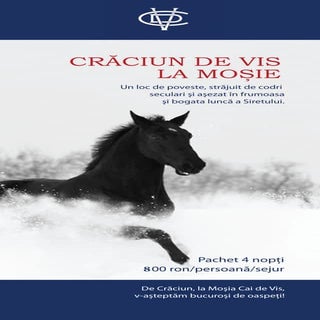 Craciun de vis la Mosie: patru nopti cu 800 RON! | PDF