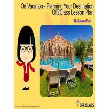On Vacation - Planning Your Destination – An ESL Lesson Plan | PPTX