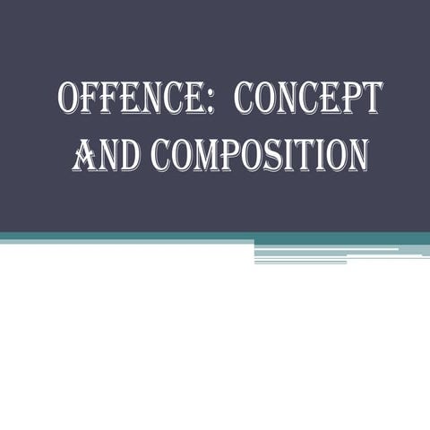 Offence: concept and composition | PPT
