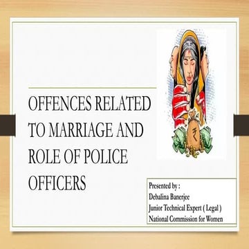 OFFENCES RELATED TO MARRIAGE AND ROLE OF POLICE OFFICERS | PPTX