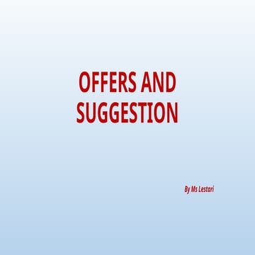 OFFERS AND SUGGESTION for grade 7 and 12.pptx