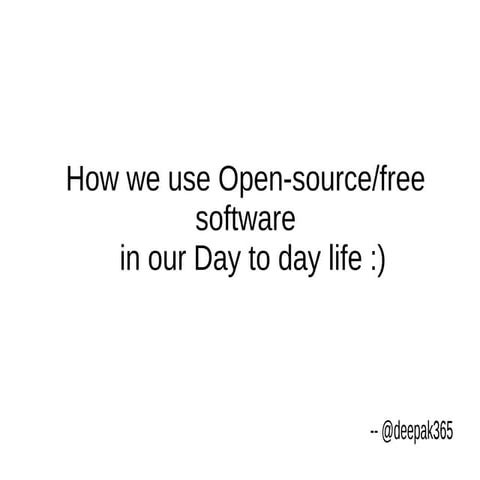 How we use Open-source/free software in our Day to day life | PPT