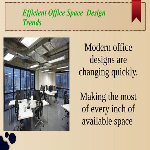 Efficient Office Space Design Trends | PPT