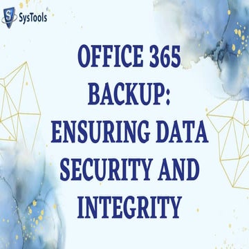 Know About Office 365 Backup Best Practices.pptx