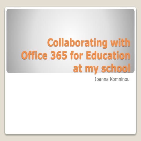 Office 365 for teachers and students collaboration | PPTX