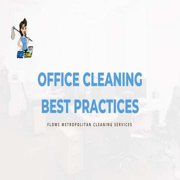 Elevate Workplace Productivity with Office Cleaning Best Practices | PPTX