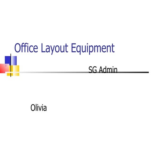 Office layout equipment task olivia | PPT