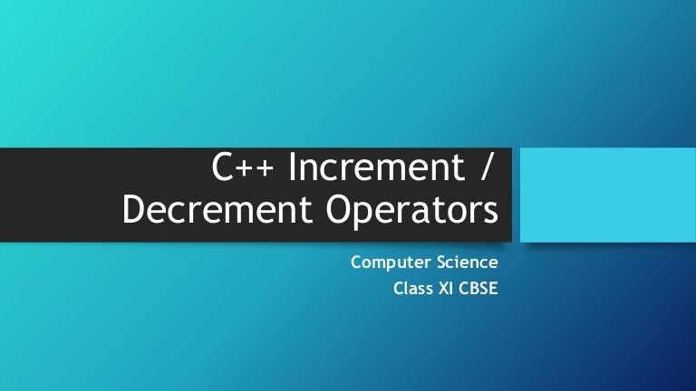 Increment and Decrement operators in C++