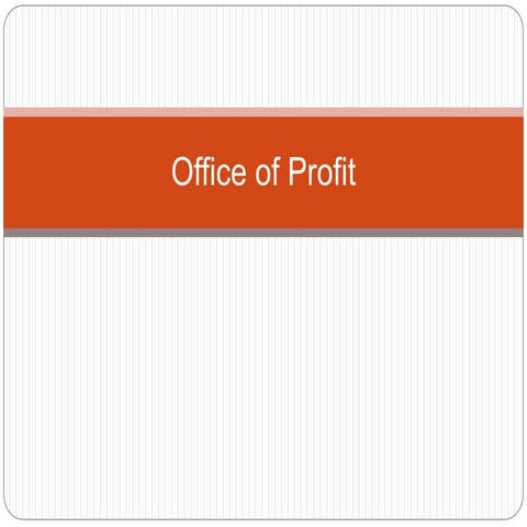 Office of profit | PPTX
