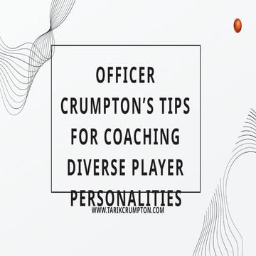 Officer Crumpton’s Tips for Coaching Diverse Player Personalities | PPTX
