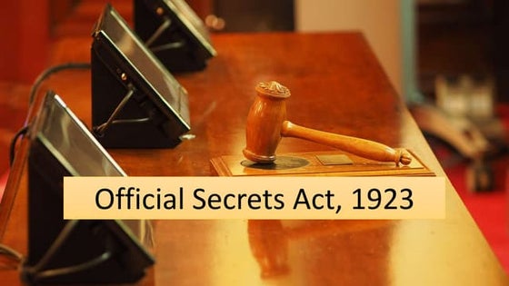 Official secrets act | PPTX | Political Issues & policy | Politics