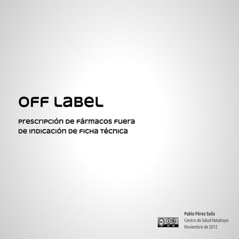 Off label: prescripción fuera de ficha técnica | PDF