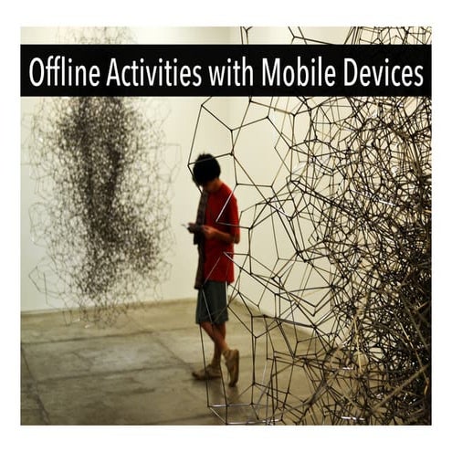 Offline activities with mobile devices | PPT