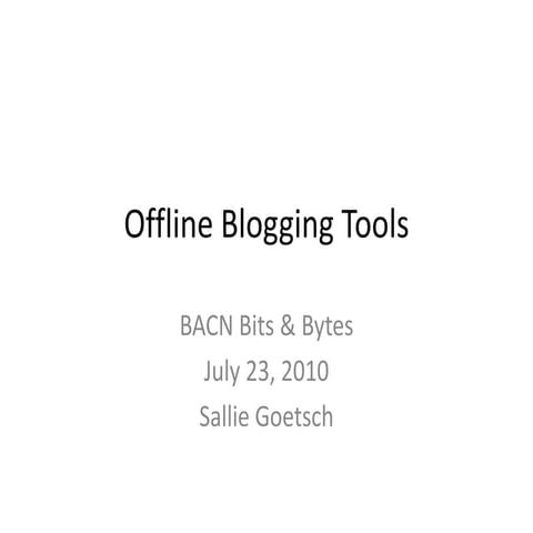 Offline blogging tools | PPT