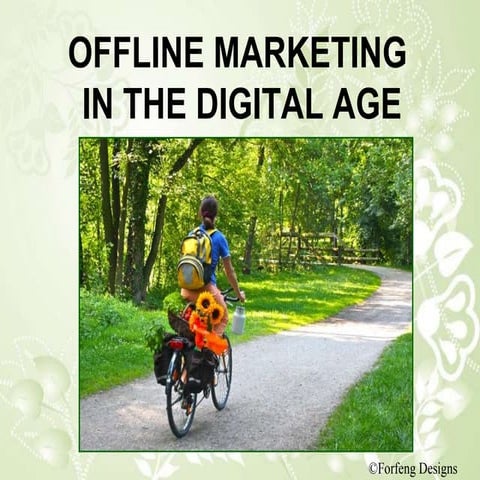 Offline marketing in a digital age | PPT