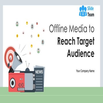 Offline Media To Reach Target Audience Powerpoint Presentation Slides Mkt Cd | PPT
