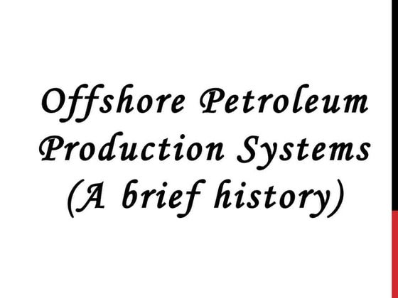 Offshore Oil & Gas Production Systems | PPT