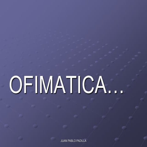 Ofimatica | PPT