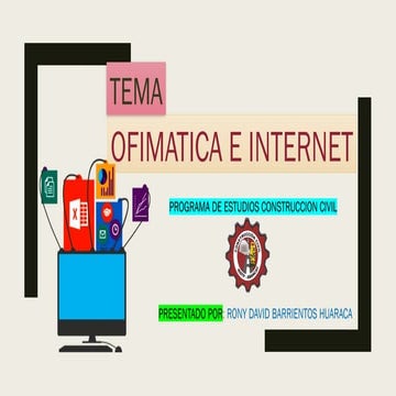QUE ES OFIMATICA Y QUE ES INTERNET Y EL USO pptx | PPTX