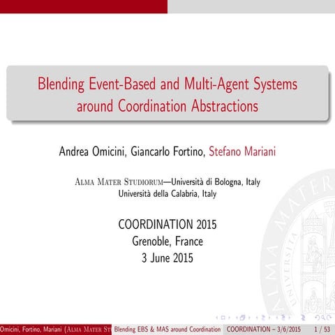 Blending Event-Based and Multi-Agent Systems around Coordination Abstractions | PPT