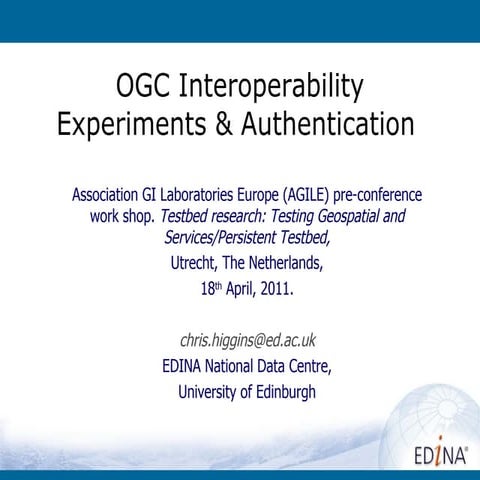 OGC Interoperability Experiments and Authentication | PPT