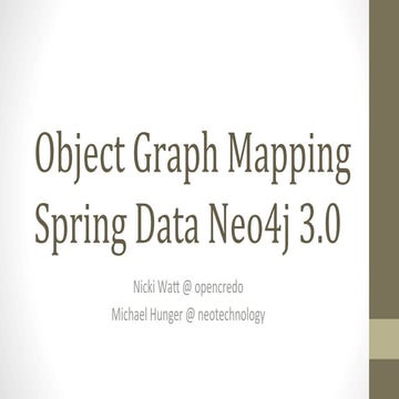 Object Graph Mapping with Spring Data Neo4j 3 - Nicki Watt & Michael ...