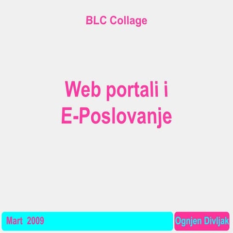 Ognjen Divljak Web Portali i E-Poslovanje | PPT