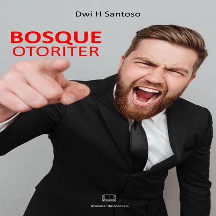 Buku - Bosque Otoriter by Dwi H Santoso | PDF