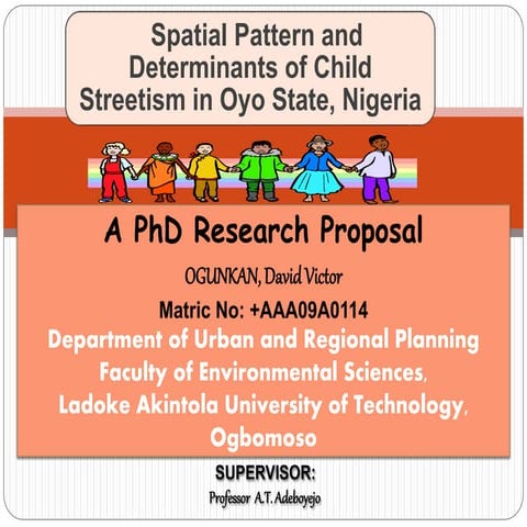 spatial Pattern and Determinants of Child Streetism in Oyo State | PPT