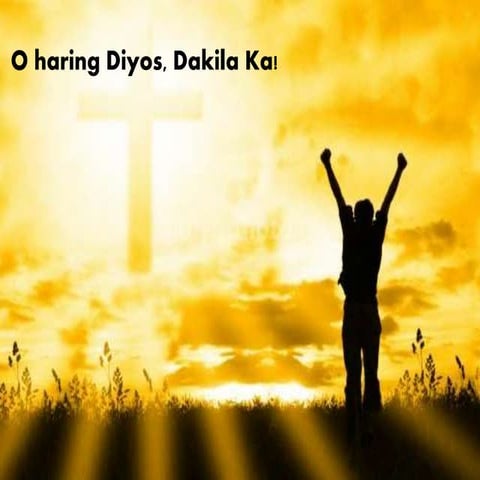 Lyrics of "O Haring Diyos, Dakila Ka!" | PPTX