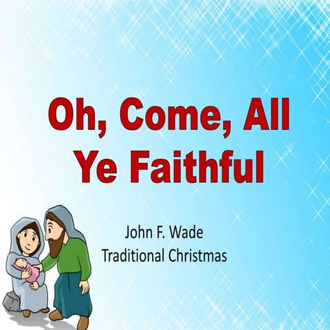 Oh Come All Ye Faithful | PPTX
