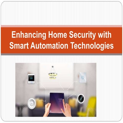 Enhancing Home Security with Smart Automation Technologies | PPT