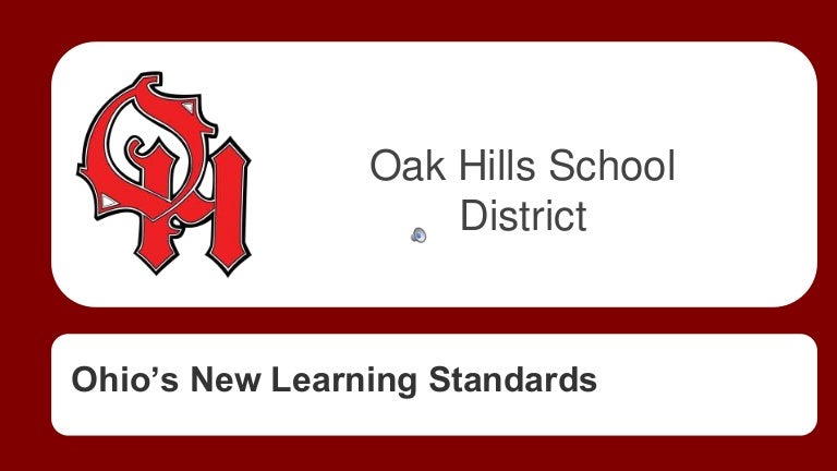 Ohio s New Learning Standards Oak Hills Local School District ohio-s-new-learning-standards-oak-hills-local-school-district