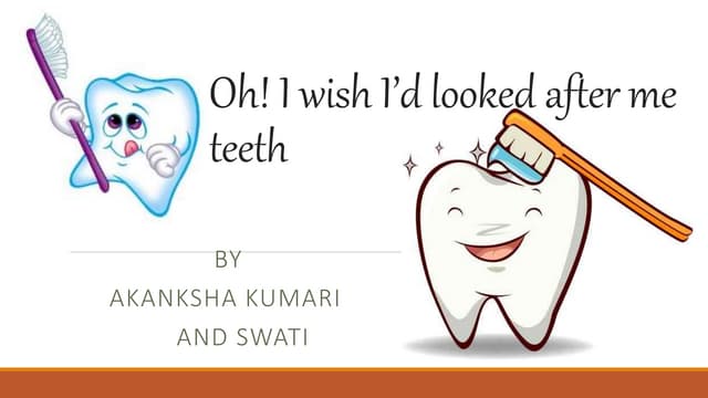 Oh, I Wish I'd Looked After Me Teeth | PPTX