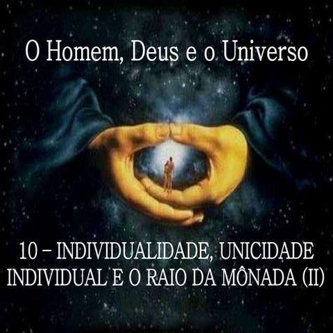 O Homem, Deus e o Universo - Cap X | PPT