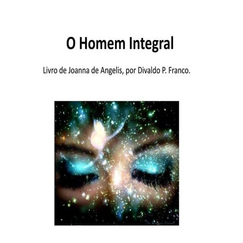 O homem integral | PPTX
