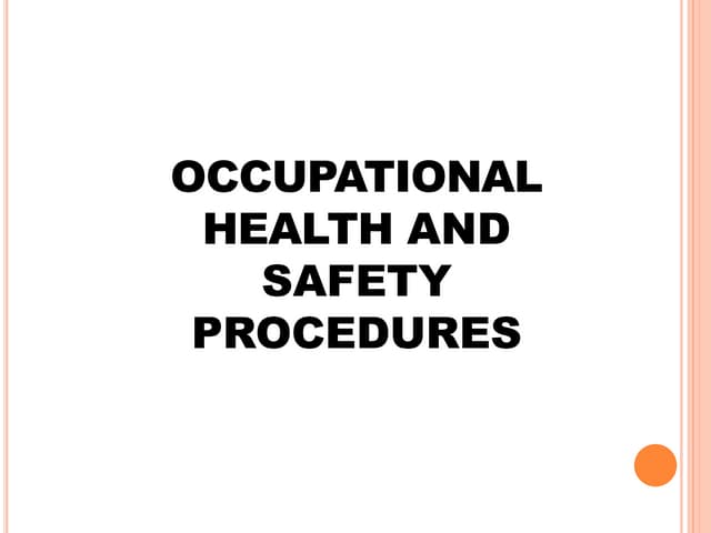 Occupational health and safety procedures | PPTX